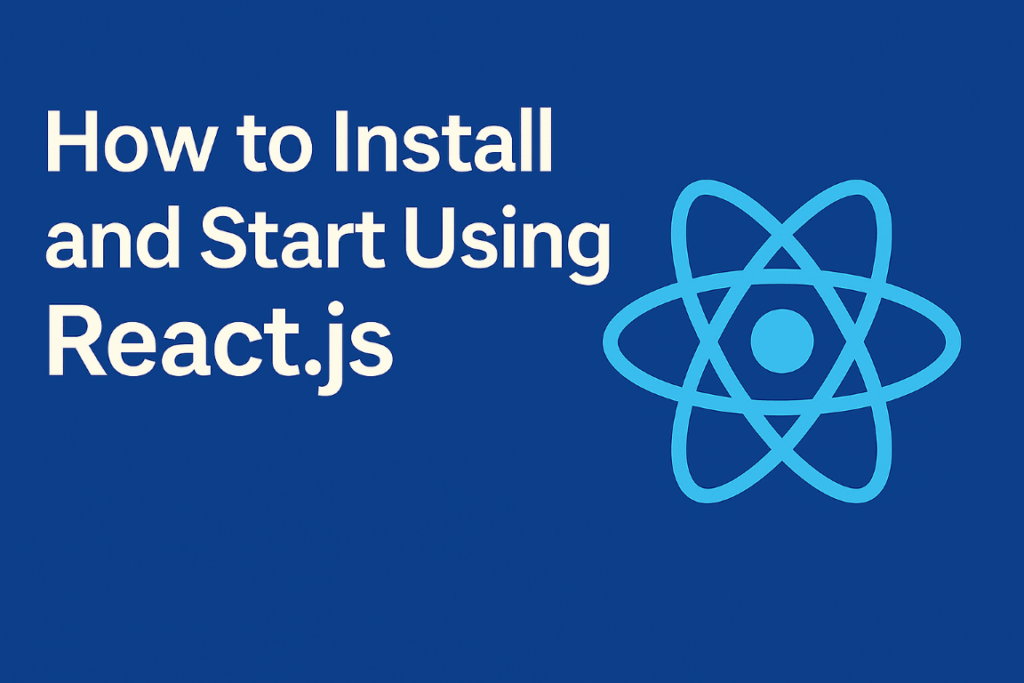 React.js Beginner's Guide: Set Up and Create Your First App